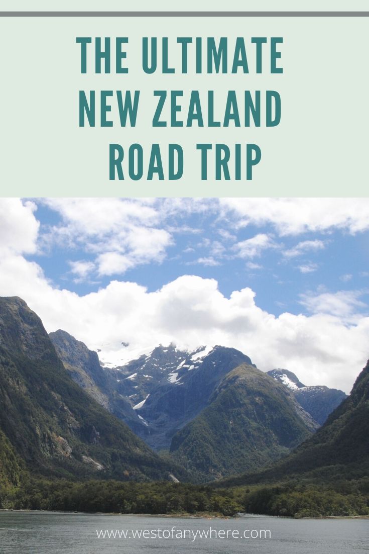 The Ultimate New Zealand Road Trip – West of Anywhere